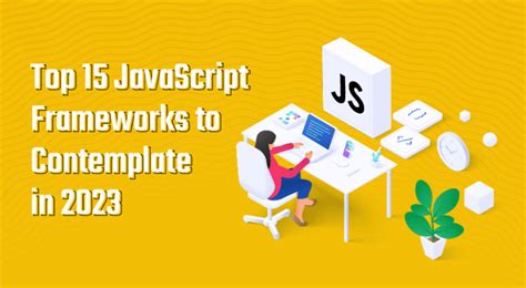 The Ultimate 15 List Of Javascript Frameworks For 2024