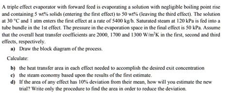 solved a triple effect evaporator with forward feed is evaporating a