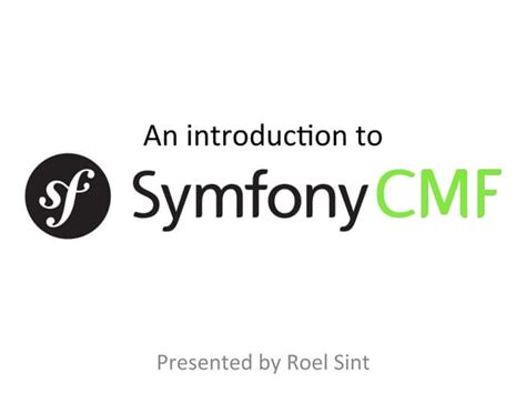 An Introduction To The Symfony Cmf Creating A Cms On Top Of Symfony Ppt