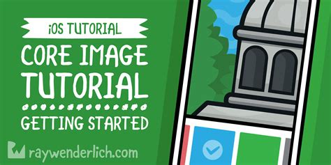 Core Image Tutorial Getting Started Kodeco