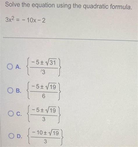 [answered] Solve The Equation Using The Quadratic Formula 3x 10x 2 Oa
