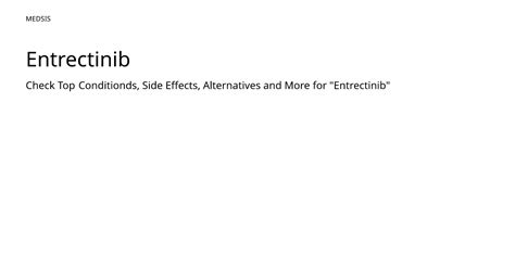 Entrectinib Meds Is