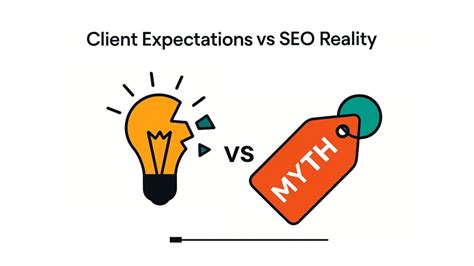 Client Expectations Vs Seo Reality Bridging The Gap