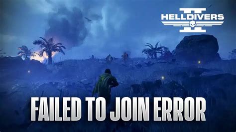 Helldivers How To Fix Failed To Join Error