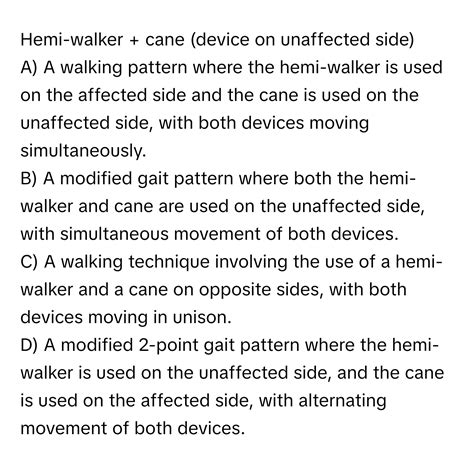Solved Hemi Walker Cane Device On Unaffected Side A A Walking Pattern Where The Hemi