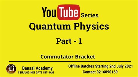 Quantum Physics Lecture On Commutator Bracket And Tricks To Open Commu Physics Quantum