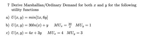 Solved 7 Derive Marshallian Ordinary Demand For Both X And Y