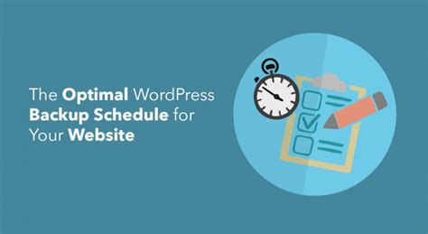 the optimal wordpress backup schedule for your website