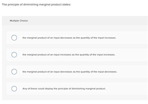 Solved The Principle Of Diminishing Marginal Product