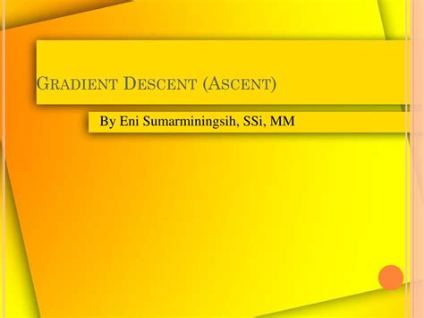 Ppt Gradient Descent Ascent Powerpoint Presentation Free Download
