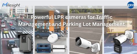 Milesight Powerful Lpr Cameras For Traffic Management And Parking Lot Management Geoplan Ph