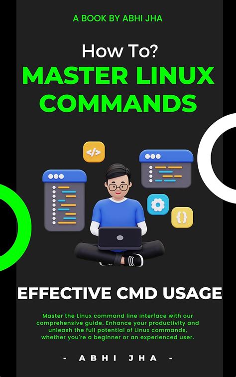 how to master linux commands effective cmd usage ebook jha abhi