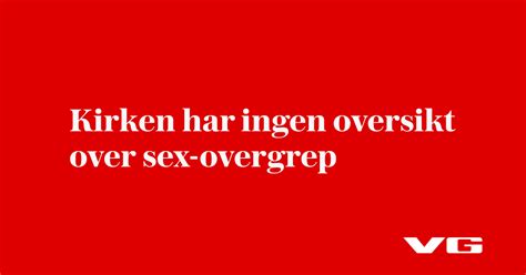 Kirken Har Ingen Oversikt Over Sex Overgrep