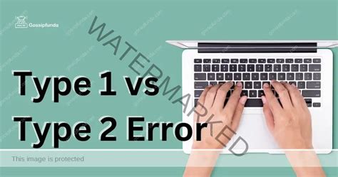 Type 1 Vs Type 2 Error Gossipfunda
