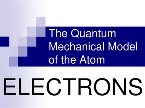 PPT Quantum Mechanical Model Of Electron Locations In Atom PowerPoint Presentation ID