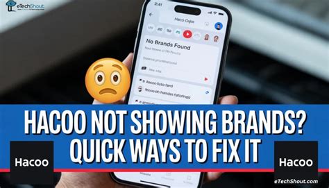 hacoo not showing brands quick ways to fix it