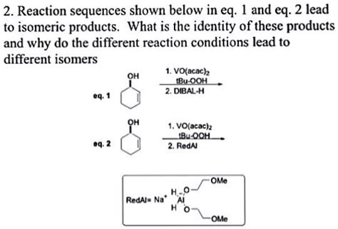 SOLVED: 2. Reaction sequences shown below in eq: and eq: 2 lead to isomeric products What is thc ...