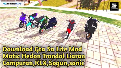 Download Gta Sa Lite Mod Matic Hedon Trondol Liaran Campuran Klx Sogun Sonic Youtube