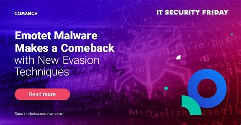 Comarch Financial Services On Linkedin Emotet Malware Makes A Comeback With New Evasion Techniques