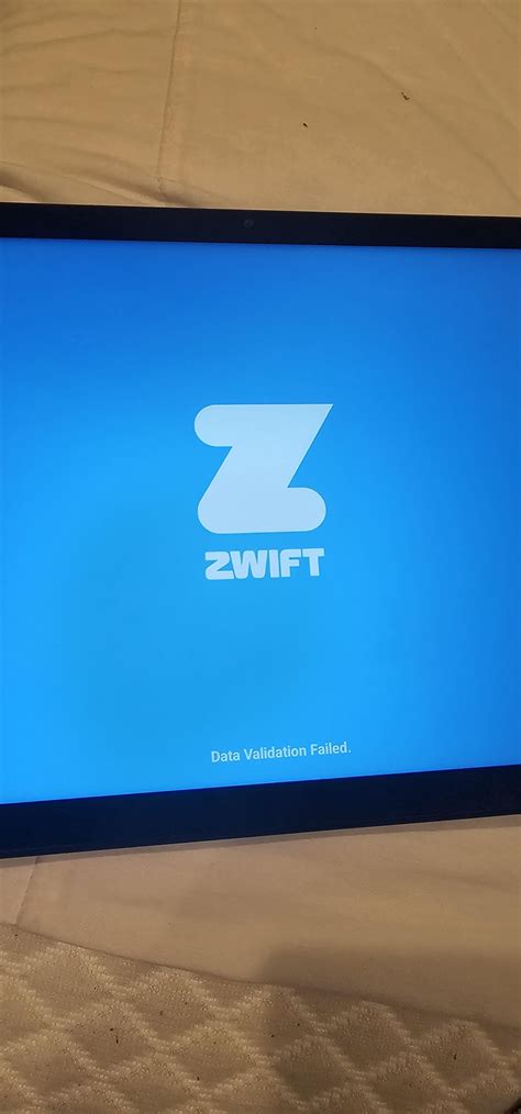 data validation failed on zwift app startup on tablet r zwift