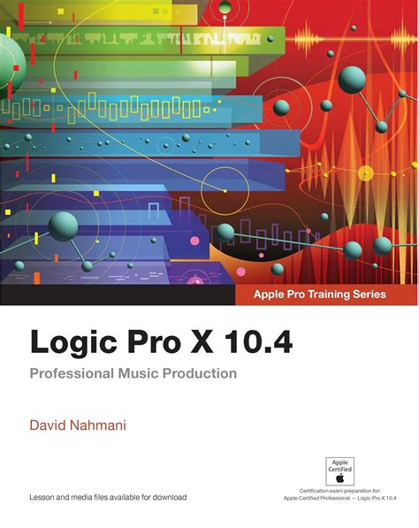 Amazon Logic Pro X Apple Pro Training Series Professional Music Production Nahmani