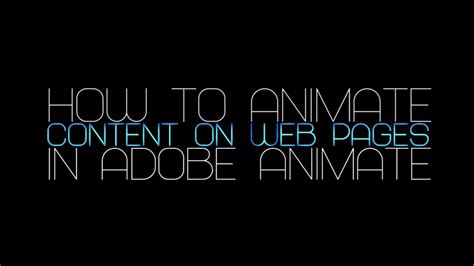 animating content on web pages using adobe animate youtube