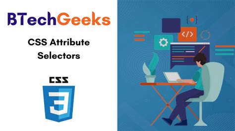 CSS Attribute Selectors Definition Of Attribute Selectors In CSS Syntax Example Program