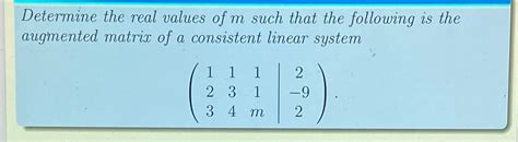 Solved Determine The Real Values Of M ﻿such That The