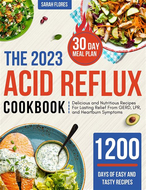 The Acid Reflux Cookbook 1200 Days Of Delicious And Nutritious Recipes
