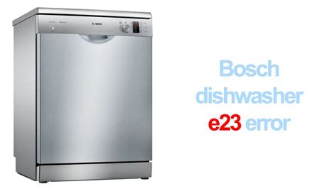 Bosch Dishwasher E23 Error