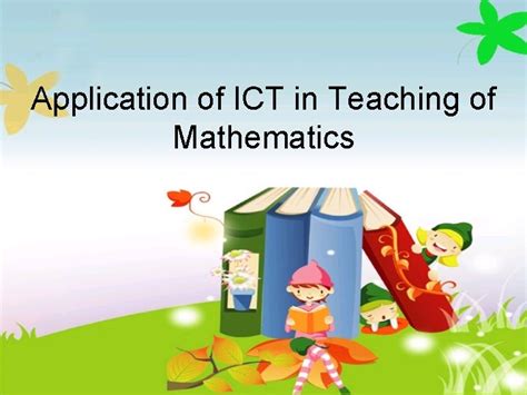 Application Of Ict In Teaching Of Mathematics Information
