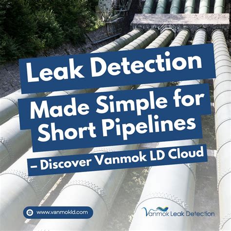 Vanmok Leak Detection Technologies On Linkedin Leakdetection Pipelinesafety Vanmokldcloud