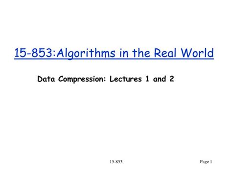 Ppt 15 853 Algorithms In The Real World Powerpoint Presentation Free Download Id 1486581