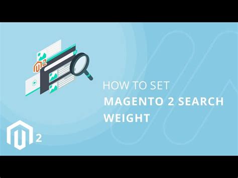 How To Set Magento 2 Search Weight