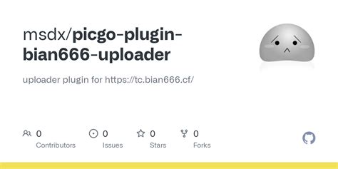 GitHub Msdx Picgo Plugin Bian666 Uploader Uploader Plugin For Https Tc Bian666 Cf