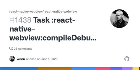 Task React Native Webview Compiledebugjavawithjavac Failed Issue React Native Webview