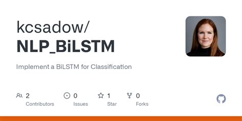 Github Kcsadownlpbilstm Implement A Bilstm For Classification Github Kcsadownlpbilstm Implement A Bilstm For Classification