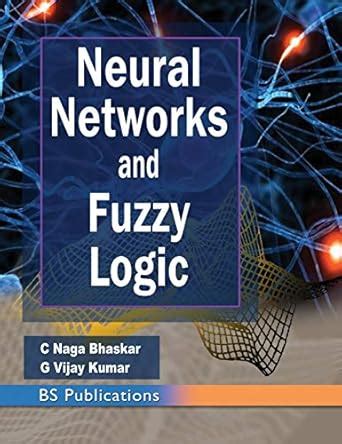 Buy Neural Networks And Fuzzy Logic Book Online At Low Prices In India Neural Networks And