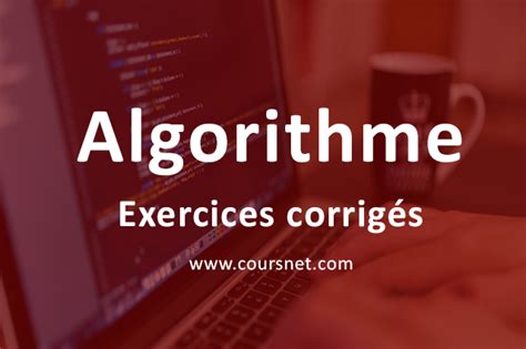 Algorithme Exercices corrigés pdf COURSNET