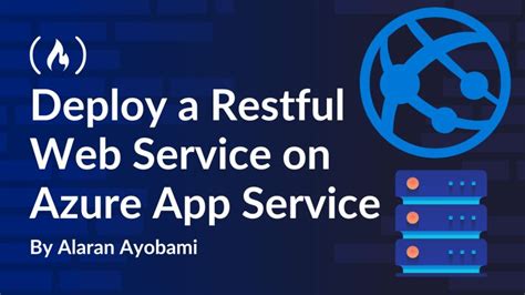 Deploying A Restful Web Service On Azure App Service Is A Scalable And Efficient Way To Host