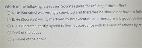 solved which of the following is a reason socrates gives for