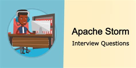 Top 13 Apache Storm Interview Questions And Answers