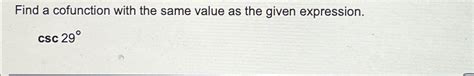Solved Find A Cofunction With The Same Value As The Given