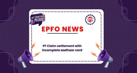 Epf Claim Settlement Without Complete Aadhaar Card Details