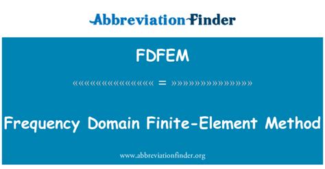 Fdfem Significa Método De Elementos Finitos De Dominio De Frecuencia Frequency Domain Finite
