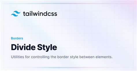 Divide Style Tailwind Css
