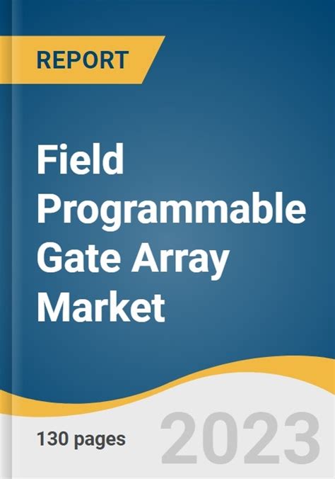 Field Programmable Gate Array Fpga Market Size Share And Trends Analysis Report By Type Low