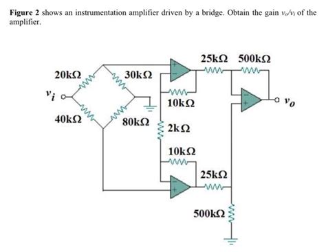 Solved Figure 2 Shows An Instrumentation Amplifier Driven By