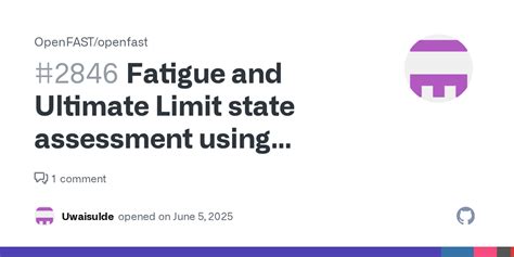 Fatigue And Ultimate Limit State Assessment Using Openfast · Issue