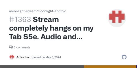 Stream Completely Hangs On My Tab S5e Audio And Inputs Are Unaffected